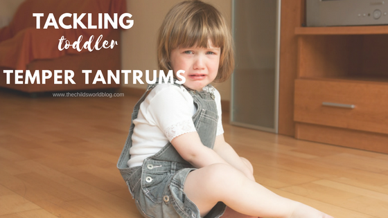 Tackling Toddler Temper Tantrums